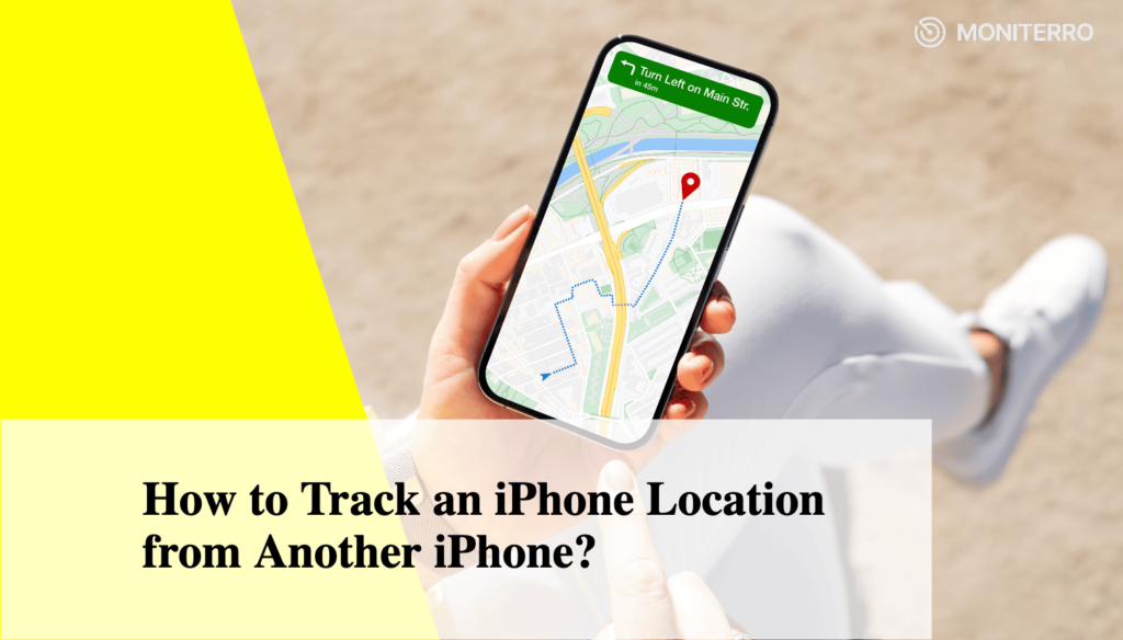 How to Track an iPhone Location from Another iPhone Easily