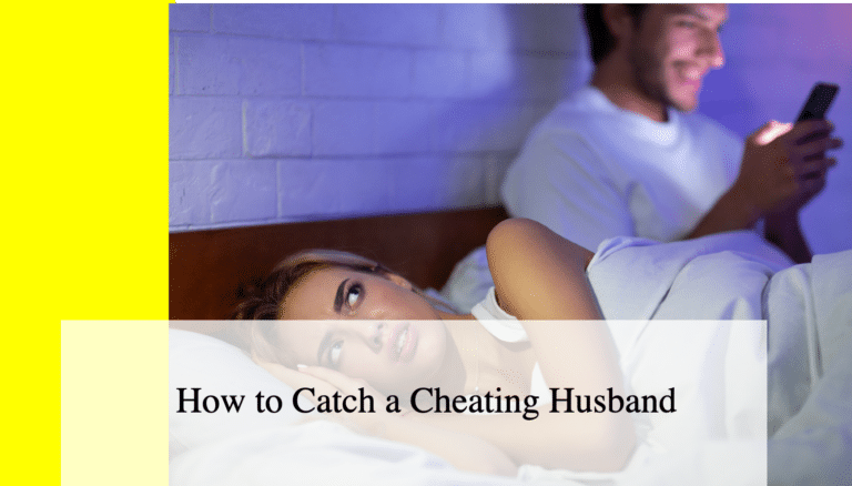 I Suspect My Husband Is Cheating but I Have No Proof – Now What?